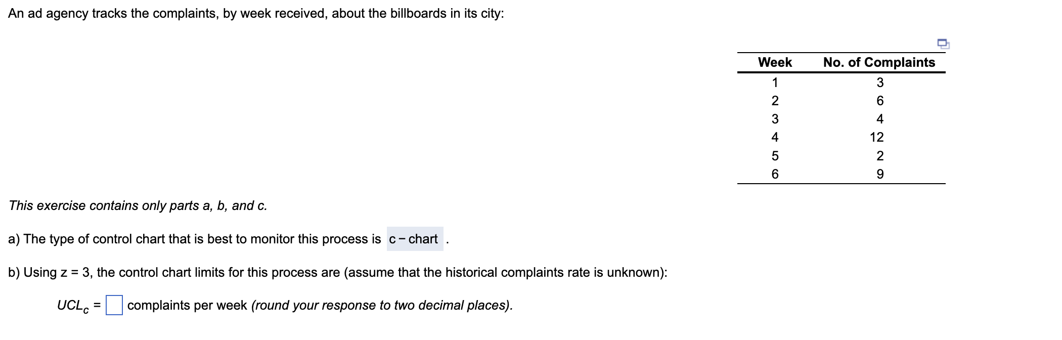 Solved An ad agency tracks the complaints, by week received, | Chegg.com