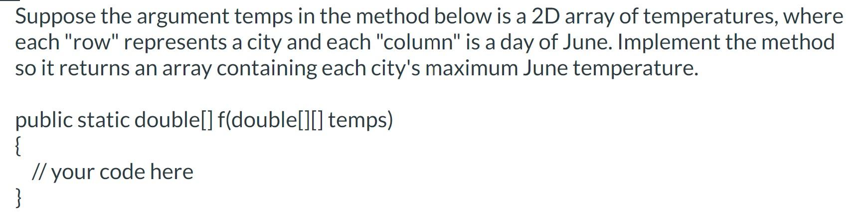 Solved Suppose the argument temps in the method below is a | Chegg.com
