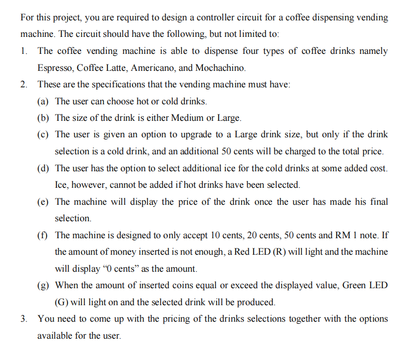 For this project, you are required to design a | Chegg.com