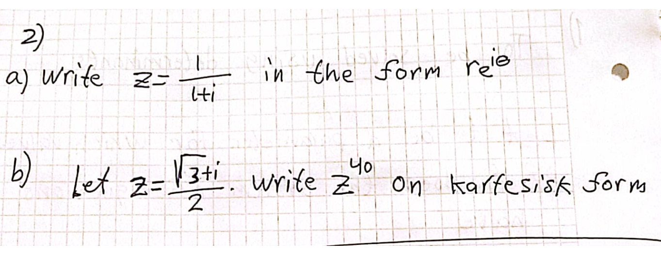 Solved write z=1+i1 in the form re eiθ Let z=23+i. Write z40 | Chegg.com