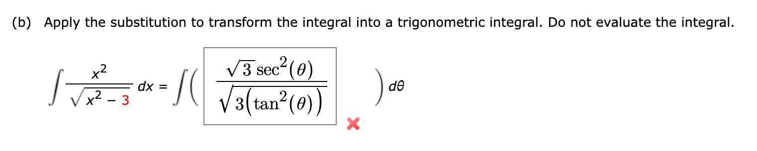 Solved (b) Apply the substitution to transform the integral | Chegg.com