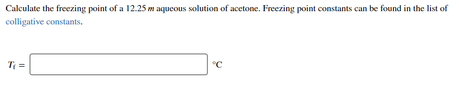Solved Calculate the freezing point of a 12.25 m aqueous | Chegg.com