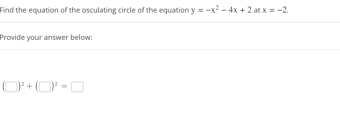Solved Find The Equation Of The Osculating Circle Of The