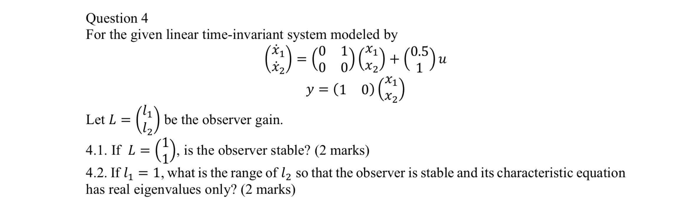 Solved и Question 4 For the given linear time-invariant | Chegg.com