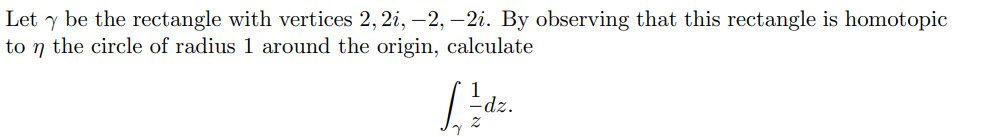 Solved Let γ be the rectangle with vertices 2,2i,−2,−2i. By | Chegg.com