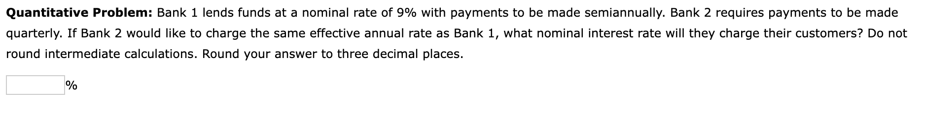 Solved Quantitative Problem: Bank 1 lends funds at a nominal | Chegg.com