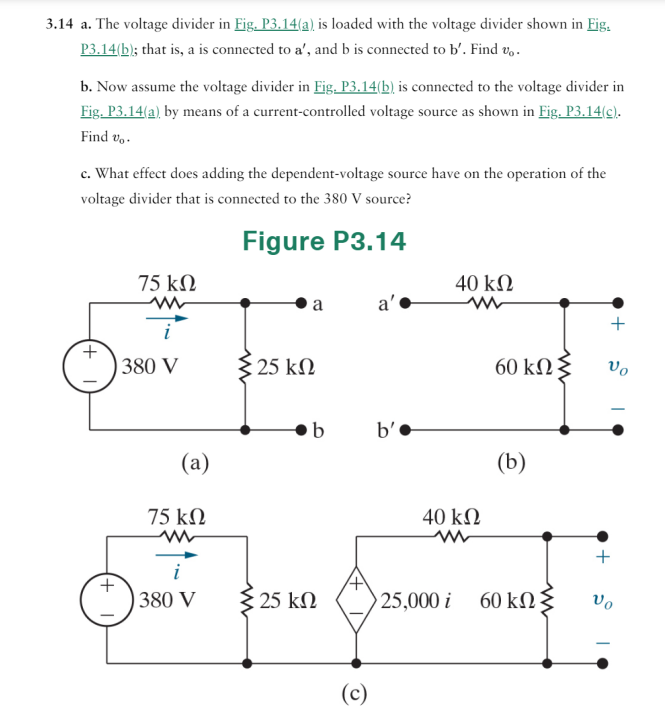 Solved 3.14 a. The voltage divider in Fig. P3.14( a ) is | Chegg.com
