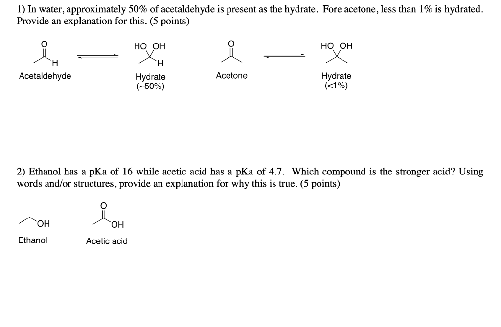 Solved 1) In water, approximately 50% of acetaldehyde is | Chegg.com