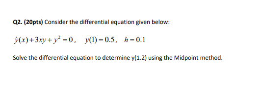 Solved Q2. (20pts) Consider the differential equation given | Chegg.com