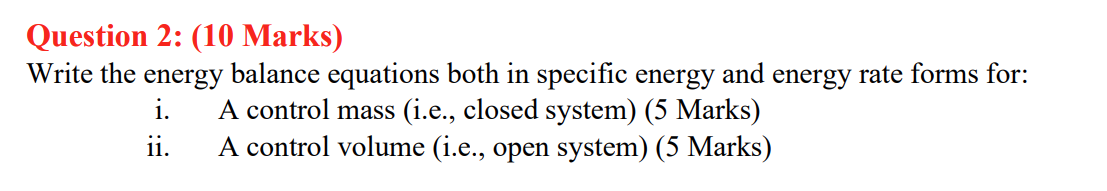 Solved Question 2: (10 Marks) Write the energy balance | Chegg.com
