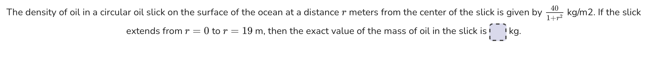 Solved The density of oil in a circular oil slick on the | Chegg.com
