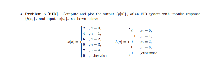 Solved 3. Problem 3 [FIR]. Compute and plot the output | Chegg.com