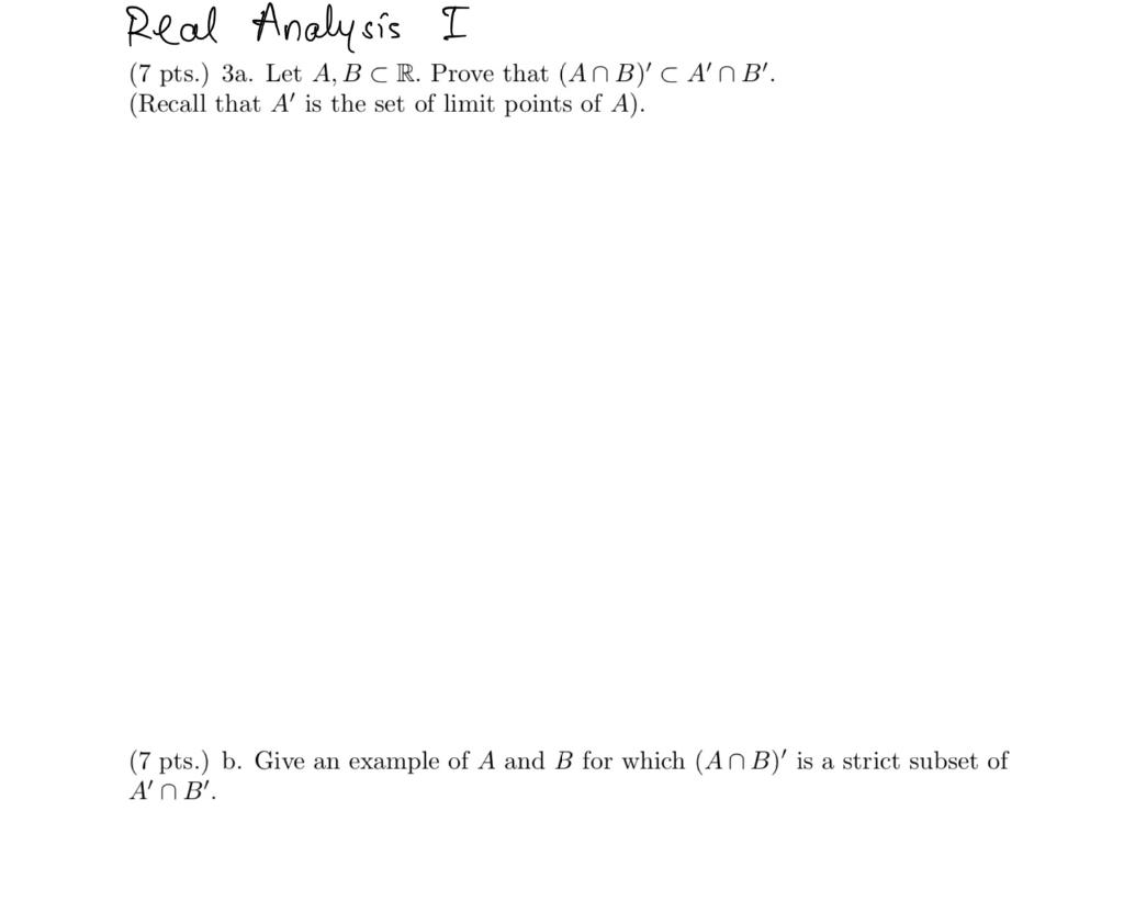 Solved Real Analysis I (7 pts.) 3a. Let A,B⊂R. Prove that | Chegg.com