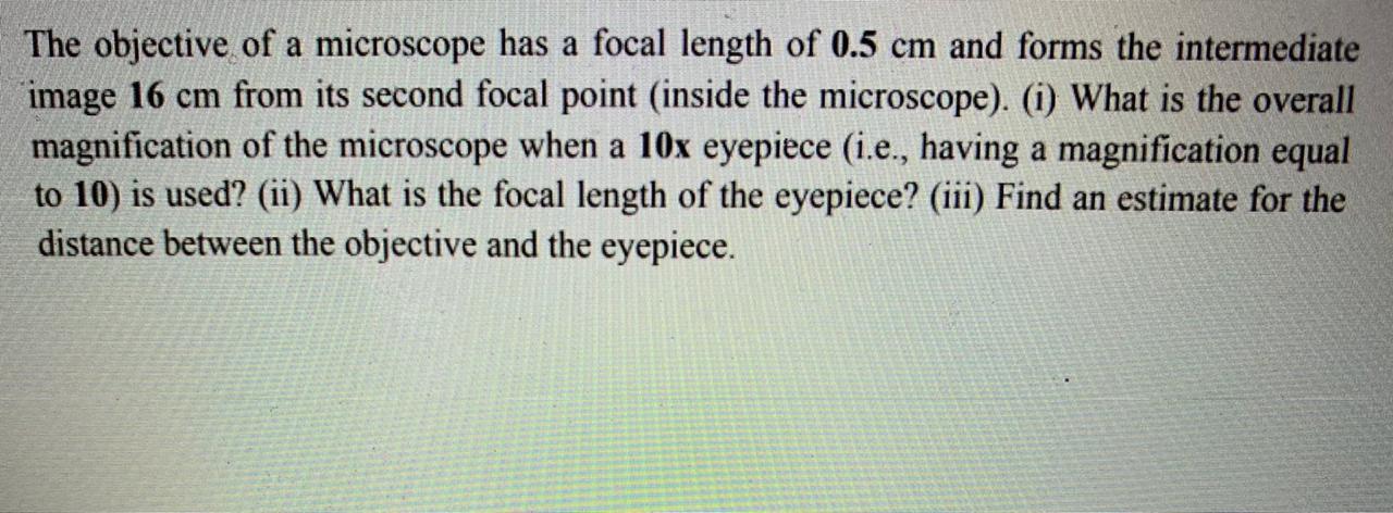 Solved The objective of a microscope has a focal length of | Chegg.com