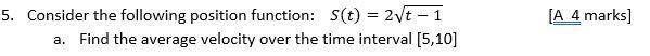 Solved 5. Consider the following position function: | Chegg.com