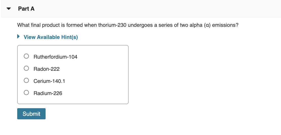 Solved Part A What final product is formed when thorium-230 | Chegg.com