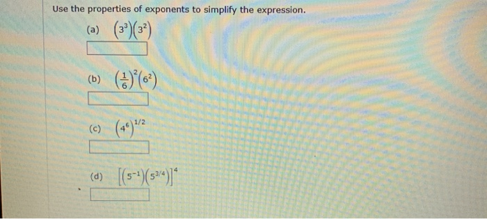 Solved Use the properties of exponents to simplify each | Chegg.com