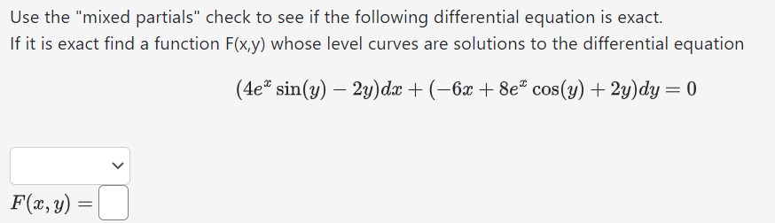 Solved Use the "mixed partials" check to see if the | Chegg.com