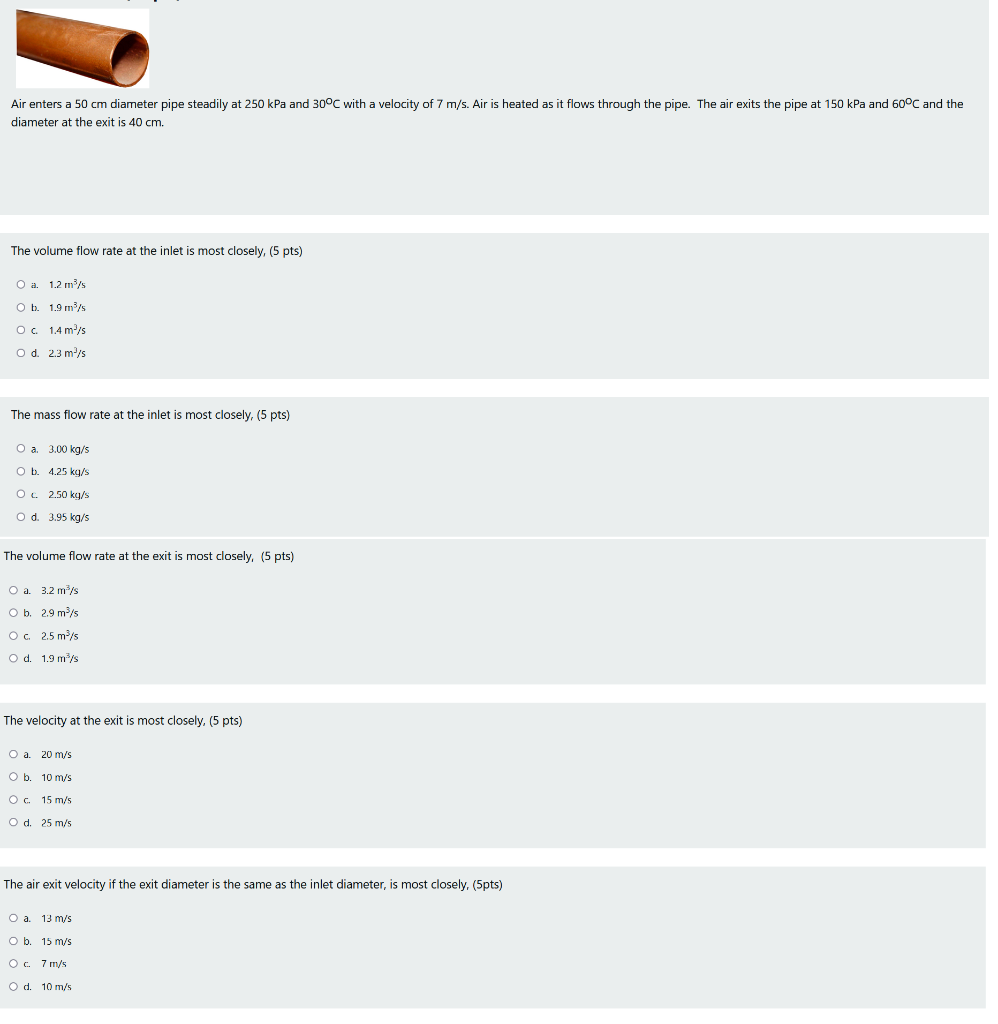 Solved Air enters a 50 cm diameter pipe steadily at 250 kPa | Chegg.com