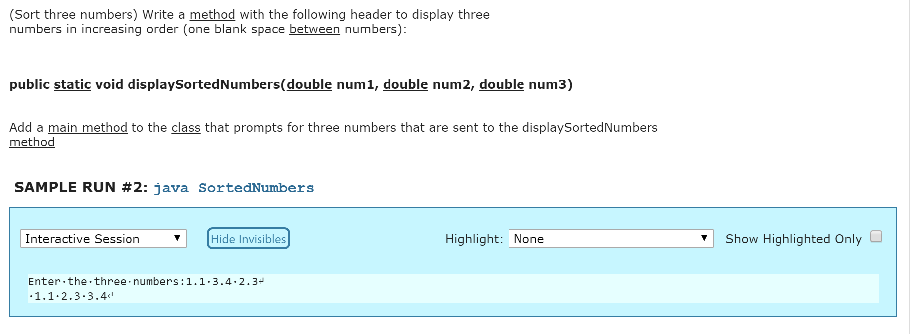 Solved Sort Three Numbers Write A Method With The Chegg