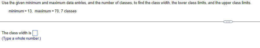 Solved Use the given minimum and maximum data entries, and | Chegg.com