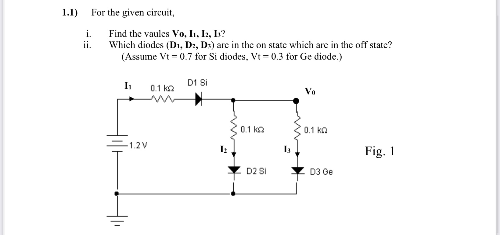 Solved 1.1Vo,I_(1),I_(2),I_(3) ? ﻿ii. ﻿Which diodes | Chegg.com