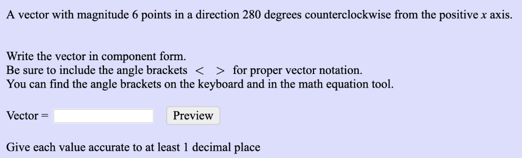 Solved A vector with magnitude 6 points in a direction 280 | Chegg.com