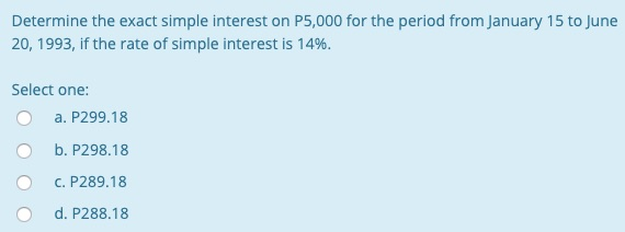 Solved Determine the exact simple interest on P5,000 for the | Chegg.com