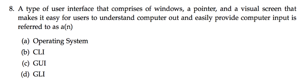 Solved 8. A type of user interface that comprises of | Chegg.com