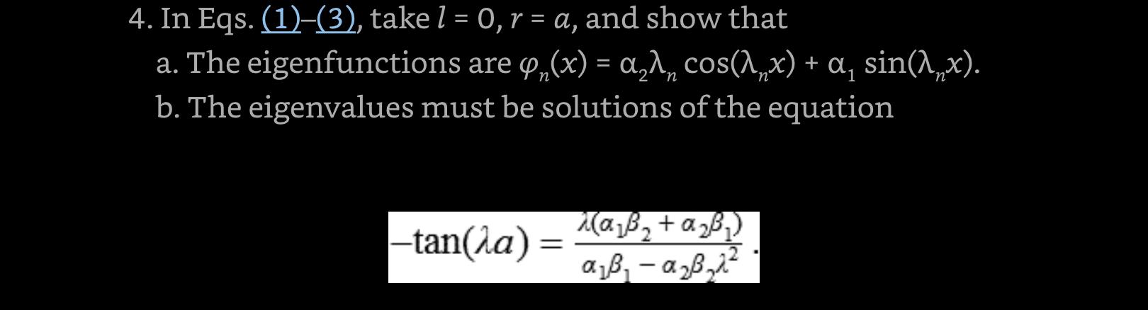 Solved 4. In Eqs. (1)-(3), take l=0,r=a, and show that a. | Chegg.com