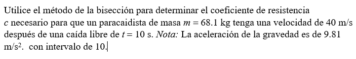 Utilice el método de la bisección para determinar el | Chegg.com