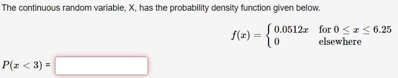 Solved The continuous random variable, X, has the | Chegg.com