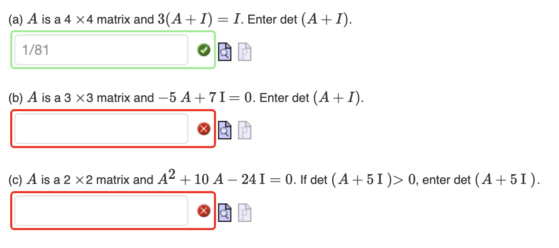Solved (a) A is a 4×4 matrix and 3(A+I)=I. Enter det(A+I). | Chegg.com