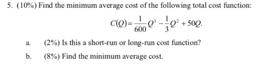 Solved 5. (10%) Find the minimum average cost of the | Chegg.com