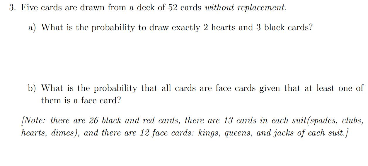 Solved 3. Five cards are drawn from a deck of 52 cards | Chegg.com