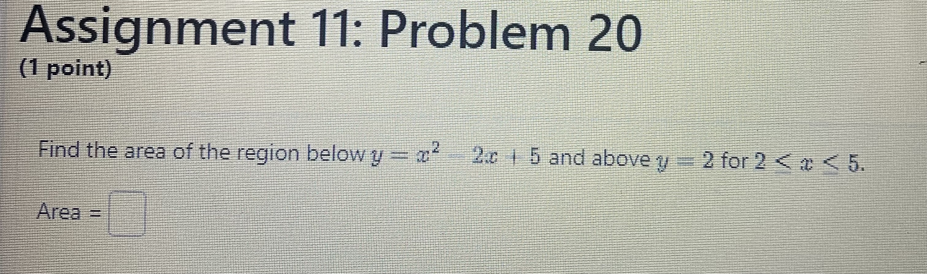Solved Assignment 11: Problem 20(1 ﻿point)Find the area of | Chegg.com