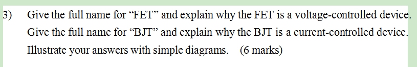 Solved 3) Give the full name for “FET” and explain why the | Chegg.com