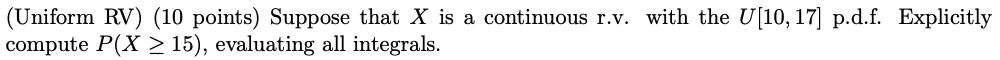 Solved (Uniform RV) (10 points) Suppose that X is a | Chegg.com