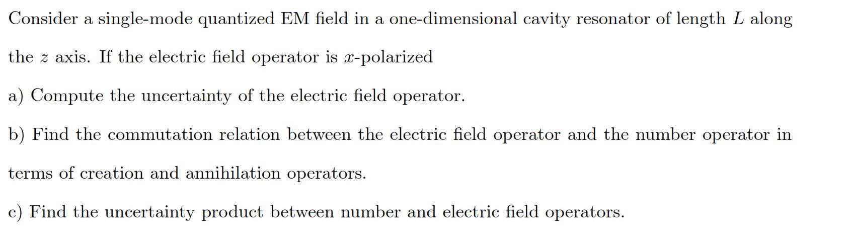 Solved Consider a single-mode quantized EM field in a | Chegg.com