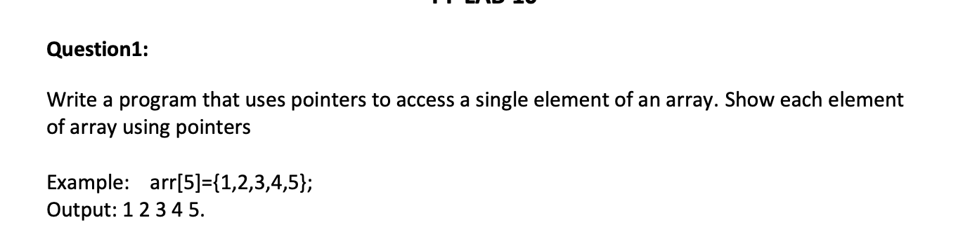 Solved Question1 Write A Program That Uses Pointers To 