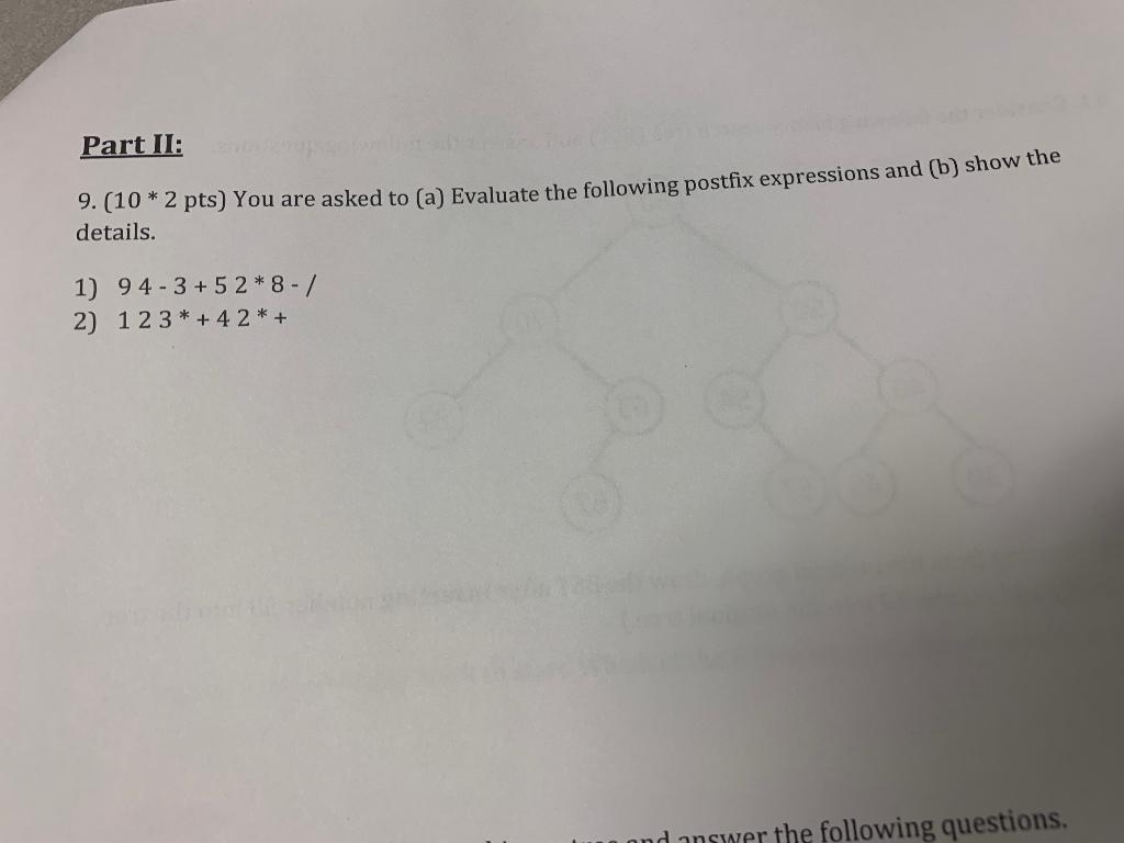 Solved Part II: 9. (10*2 pts) You are asked to (a) Evaluate | Chegg.com