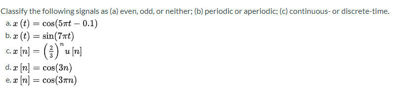 Solved Classify the following signals as (a) even, odd, or | Chegg.com