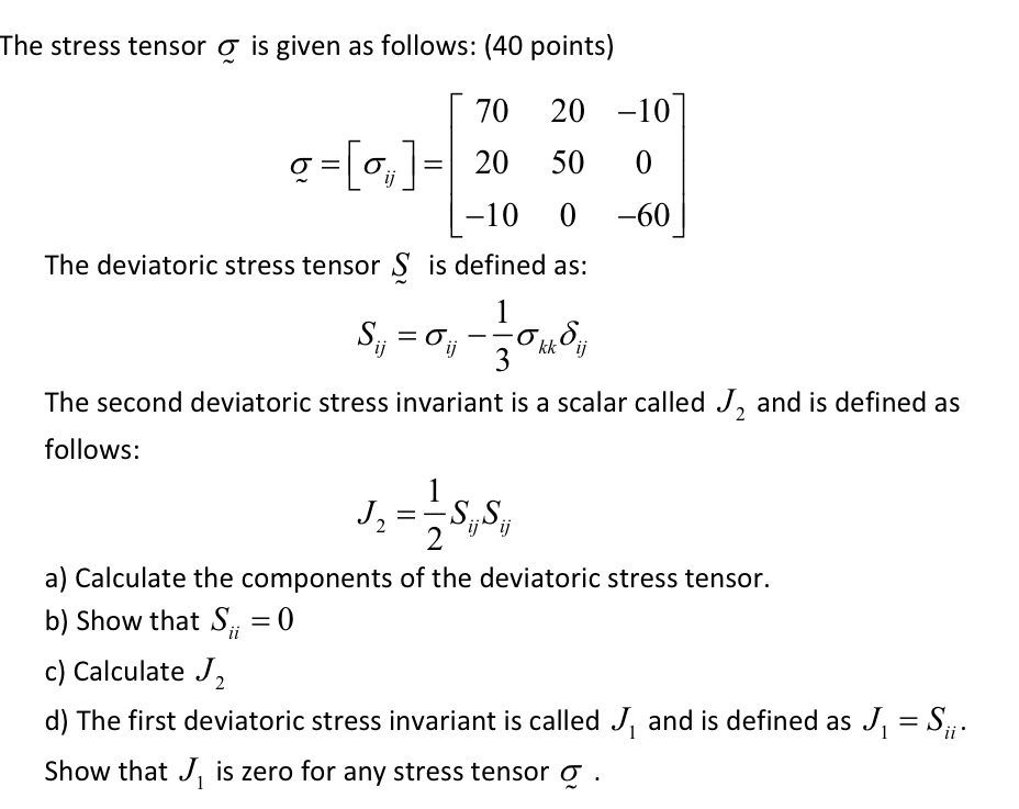 Solved The stress tensor σ is given as follows: (40 points) | Chegg.com