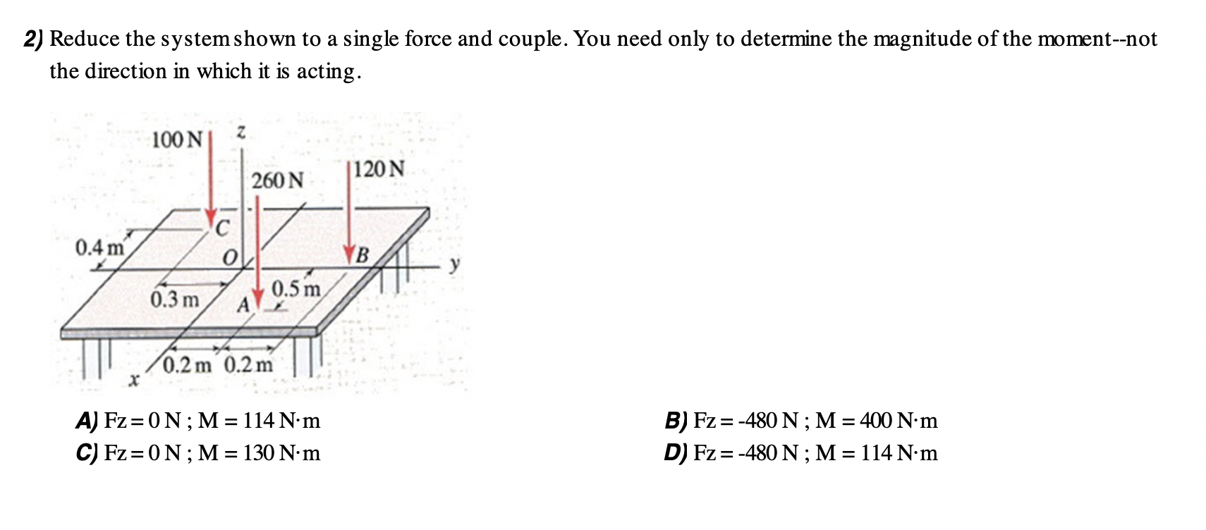 Solved 2) Reduce the system shown to a single force and | Chegg.com