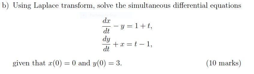 Solved b) Using Laplace transform, solve the simultaneous | Chegg.com