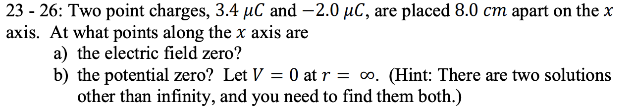 Solved Two point charges, 3.4 𝜇𝐶 and −2.0 𝜇𝐶, are placed | Chegg.com