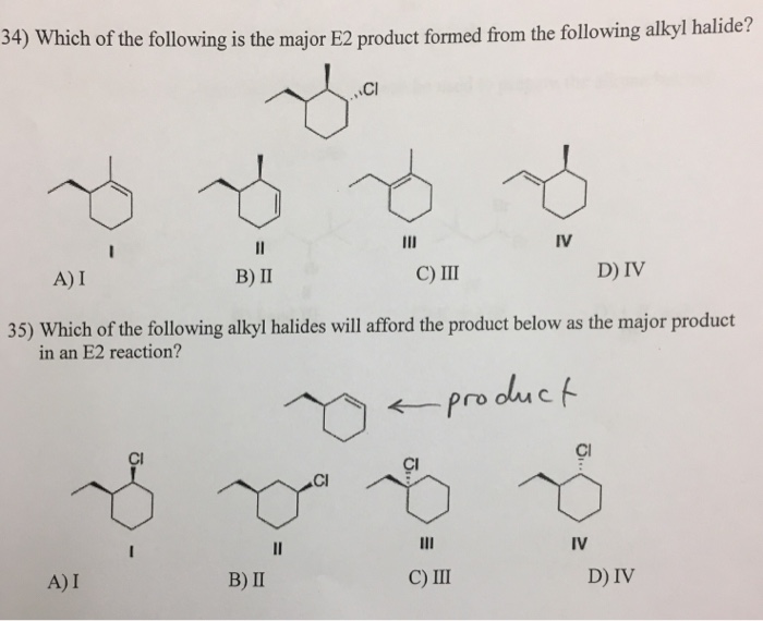 Solved 34) Which of the following is the major E2 product | Chegg.com