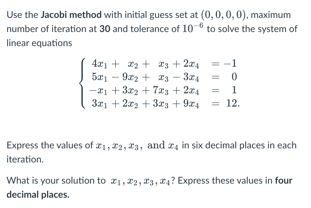 Solved Use the Jacobi method with initial guess set at | Chegg.com