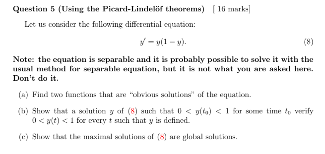 Solved Question 5 (Using the Picard-Lindelöf theorems) [16 | Chegg.com