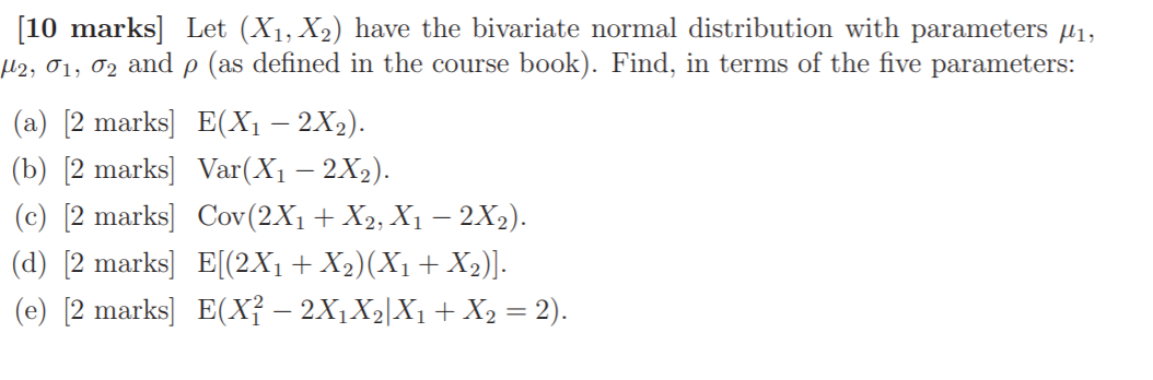 Solved (10 marks] Let (X1, X2) have the bivariate normal | Chegg.com